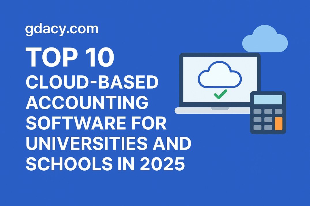 Top 10 Cloud-Based Accounting Software for Universities and Schools in 2025